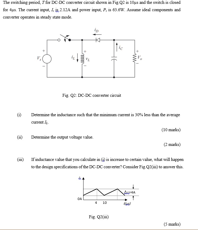 SOLVED: The switching period, T, for the DC-DC converter circuit shown in Fig. Q2 is 10 ms and ...