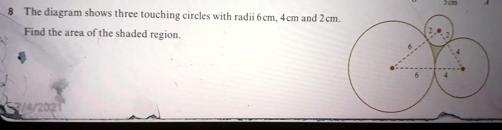 the diagram shows three touching circles with radii 6cm 4cm and 2cm find the area of the shaded ...