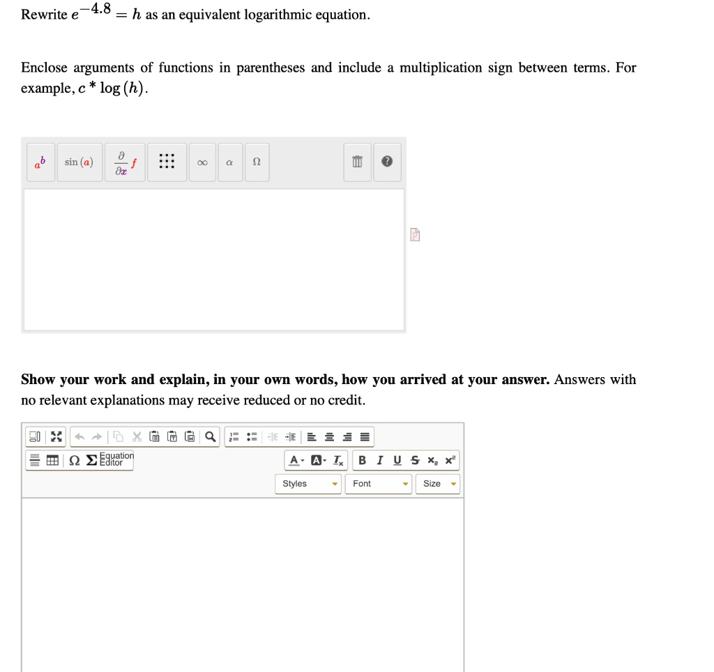 SOLVED: 4.8 Rewrite e^h as an equivalent logarithmic equation. Enclose arguments of functions in ...