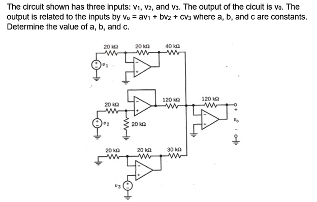 SOLVED: The circuit shown has three inputs: V1, V2, and V3. The output of the circuit is Vo. The ...