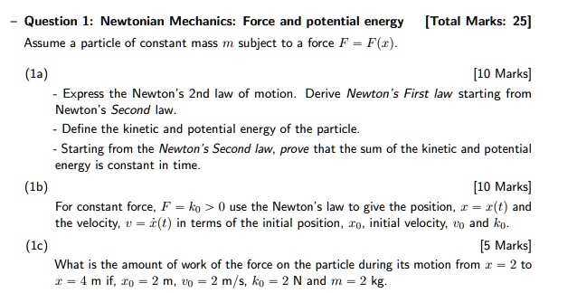 Question 1: Newtonian Mechanics: Force and potential energy [Total ...