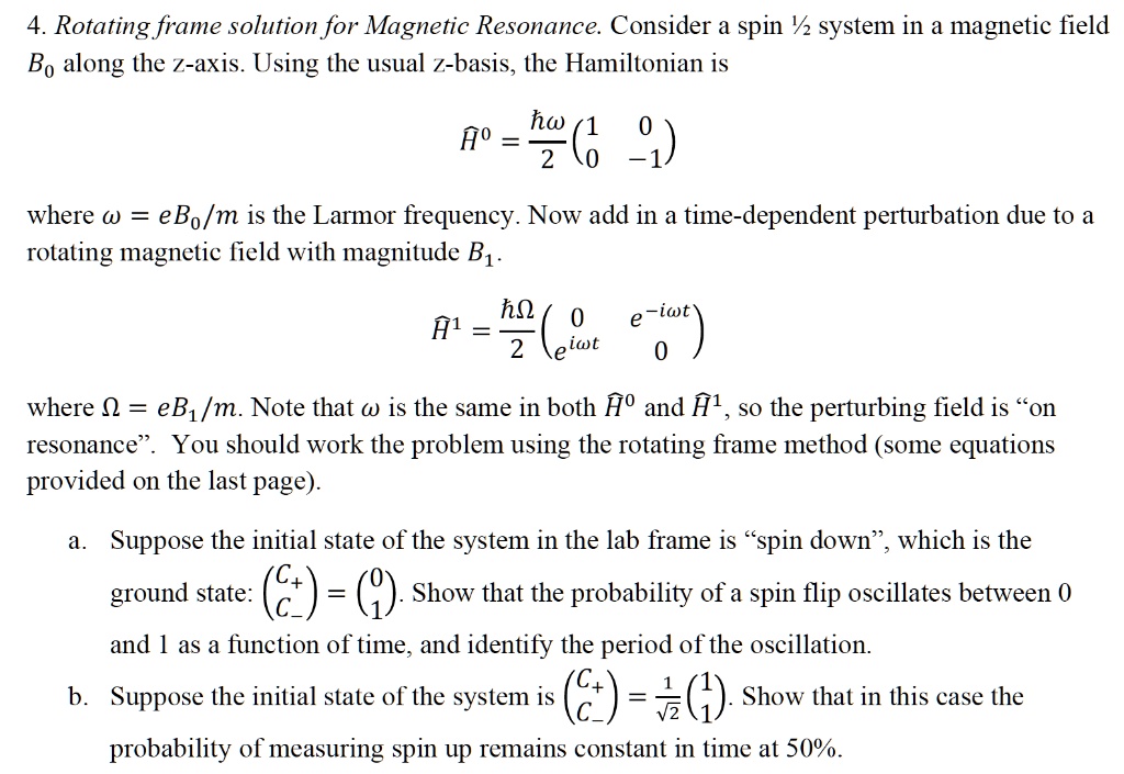 SOLVED: 4. Rotating frame solution for Magnetic Resonance. Consider a ...