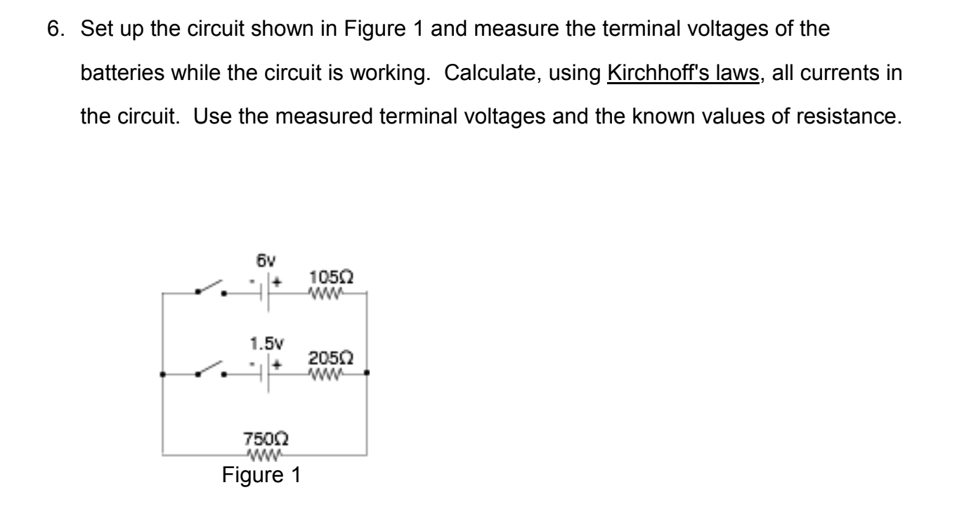 [GET ANSWER] 6. Set up the circuit shown in Figure 1 and measure the ...