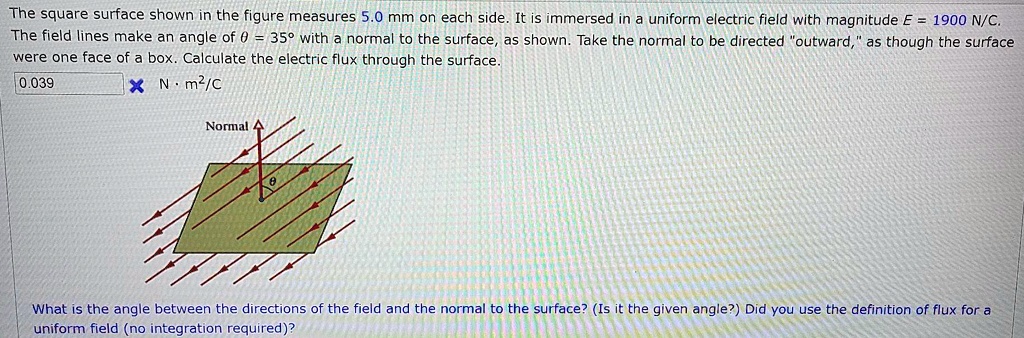 SOLVED: The square surface shown in the figure measures 5.0 mm on each ... SOLVED: The square surface shown in the figure measures 5.0 mm on each ...
