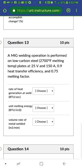 Question 13 10 pts A MIG welding operation is performed on low-carbon ...