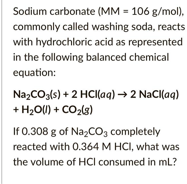 SOLVED: Sodium carbonate (MM = 106 g/mol), commonly called washing soda ...