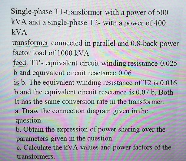 Single-phase T1-transformer with a power of 500 kVA and a single-phase T2- with a power of 400 ...