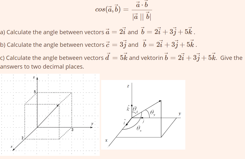Solved Cos A⃗ B⃗ A⃗·b⃗ A⃗ B⃗ A Calculate The Angle Between Vectors A⃗ 2 I⃗ And B⃗ 2