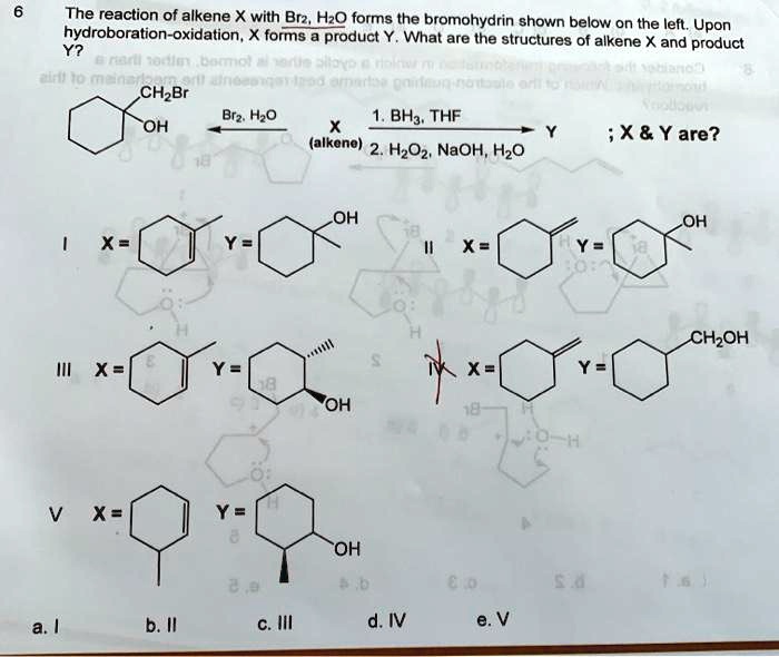SOLVED: The reaction of alkene X with Br2 H2O forms the bromohydrin ...