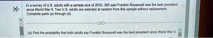 SOLVED: In a survey of U.S. adults with a sample size of 2033, 385 said ...