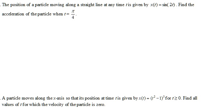 SOLVED: The position of particle moving along straight line at any time tis given by x(t) = sin ...