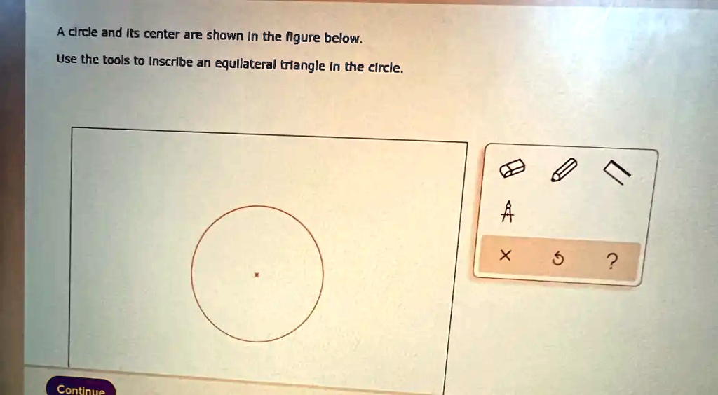 A circle and its center are shown in the figure below. Use the tools to ...