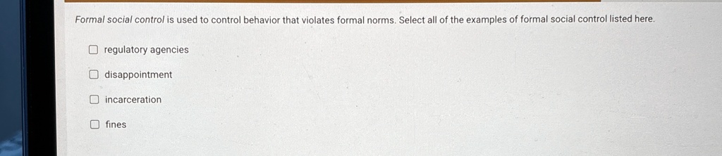 formal social control is used to control behavior that violates formal ...