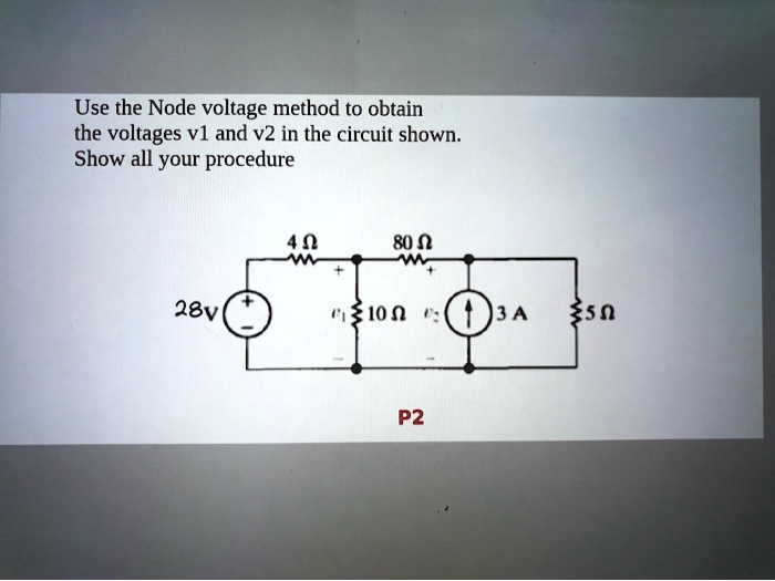 SOLVED: Use the Node voltage method to obtain the voltages v1 and v2 in the circuit shown Show ...