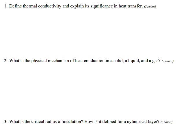 1. Define thermal conductivity and explain its significance in heat ...