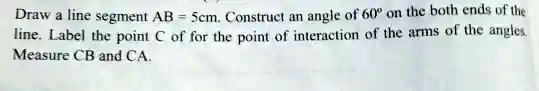 draw line segment ab scm construct an angle of 60 on the both ends of ...