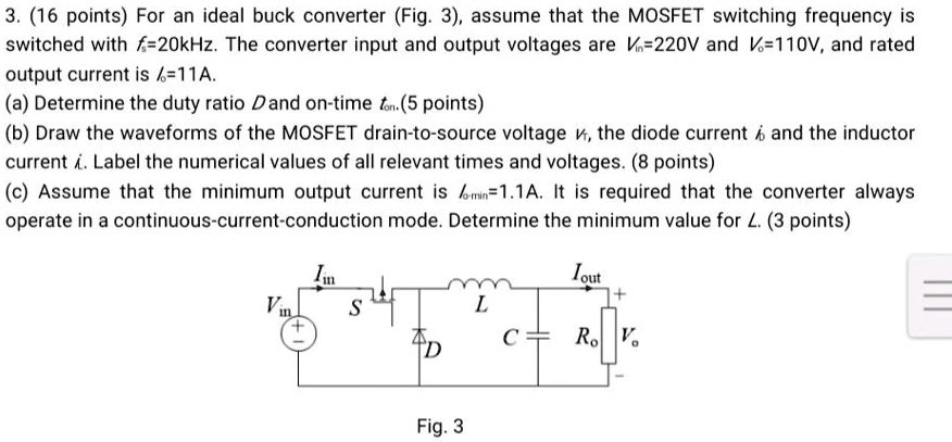 SOLVED: 3.16 points For an ideal buck converter Fig.3, assume that the ...
