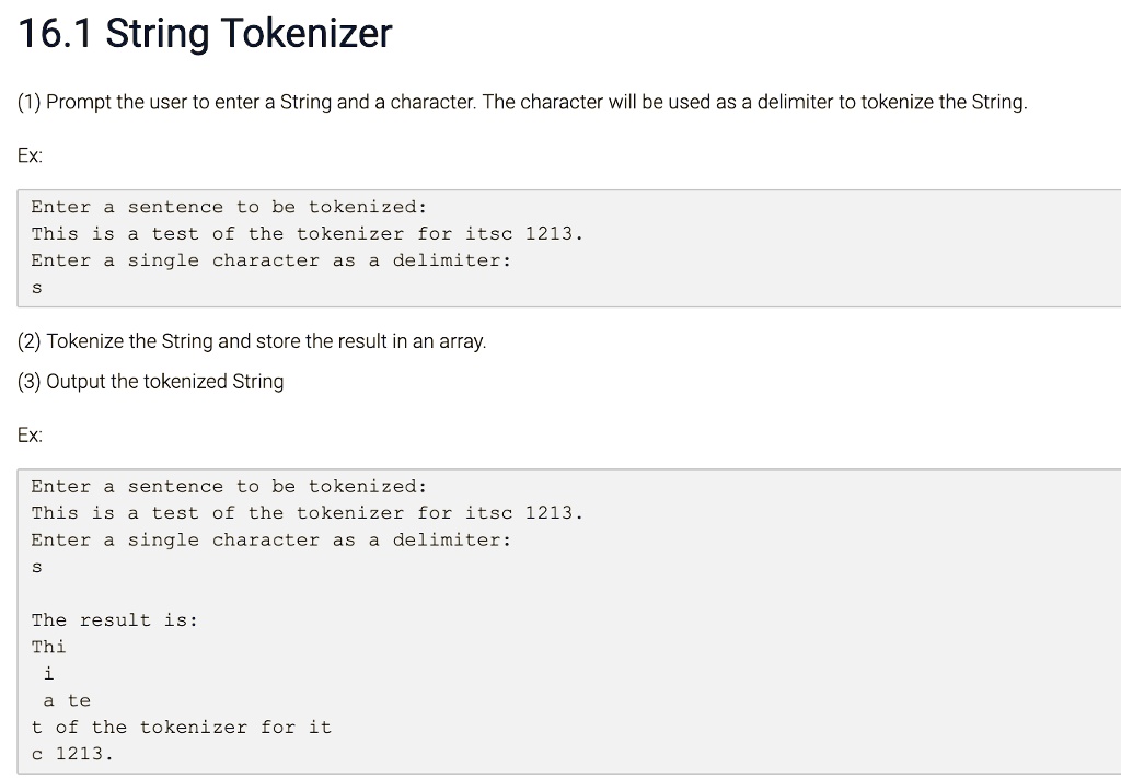 16.1 String Tokenizer (1) Prompt the user to enter a String and a character. The character will ...
