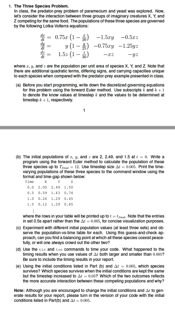 SOLVED: The Three Species Problem. In class, the predator-prey problem ...