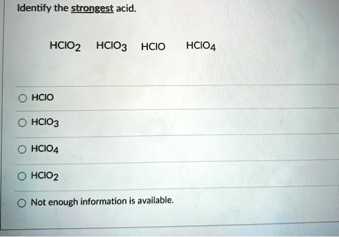 Identify the strongest acid: HCIO2 HCIO3 HCIO HCIOA HCIO HCIO3 HCIOA ...