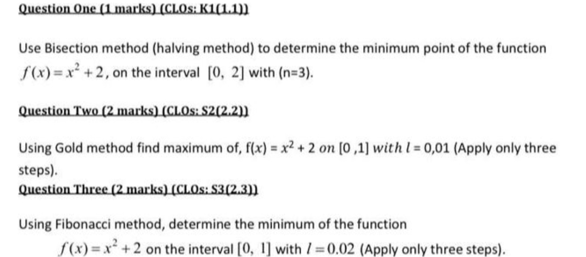 SOLVED: Question One (1 marks) (CL.0s: K1(1.1)) Use Bisection method (halving method) to ...