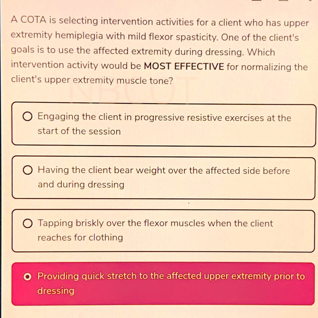 a cota is selecting intervention activities for a client who has upper ...