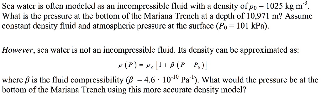 SOLVED: Sea water is often modeled as an incompressible fluid with a ...