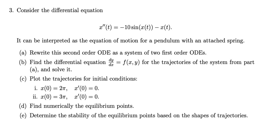 SOLVED: Consider the differential equation ẍ(t) = -10sin(√(t)) x(t) It ...