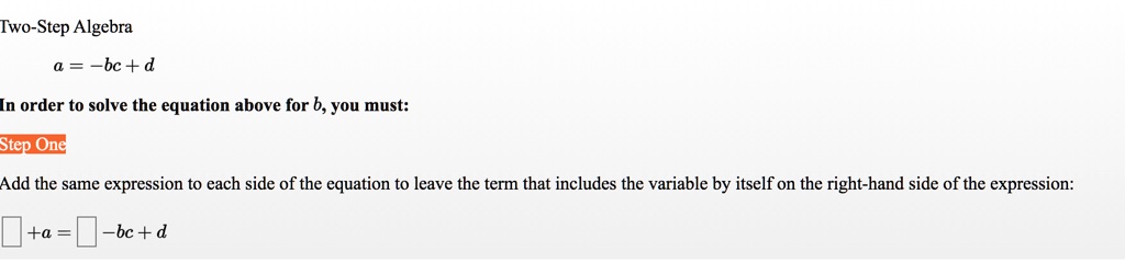 SOLVED: Two-Step Algebra a = bc + d In order to solve the equation ...