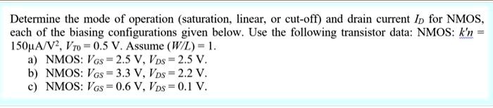 Solved Determine The Mode Of Operation Saturation Linear Or Cut Off