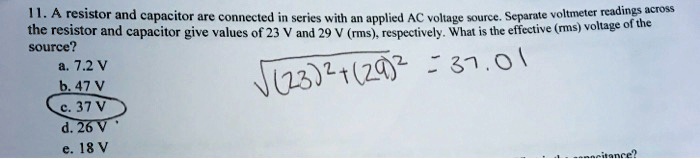 SOLVED: LI. A resistor and capacitor connected in series with an applied AC voltage souree ...