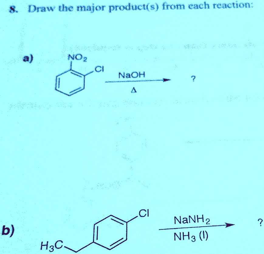 SOLVED: 'Draw the major product(s) from each reaction: