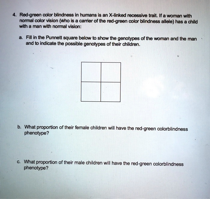 SOLVED: Red-green color blindness in humans is an X-linked recessive trait. If a woman with ...