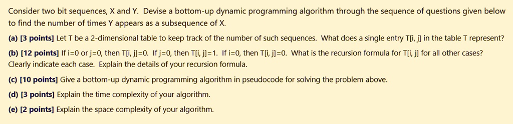 Solved Consider Two Bit Sequences X And Y Devise A Bottom Up Dynamic Programming Algorithm