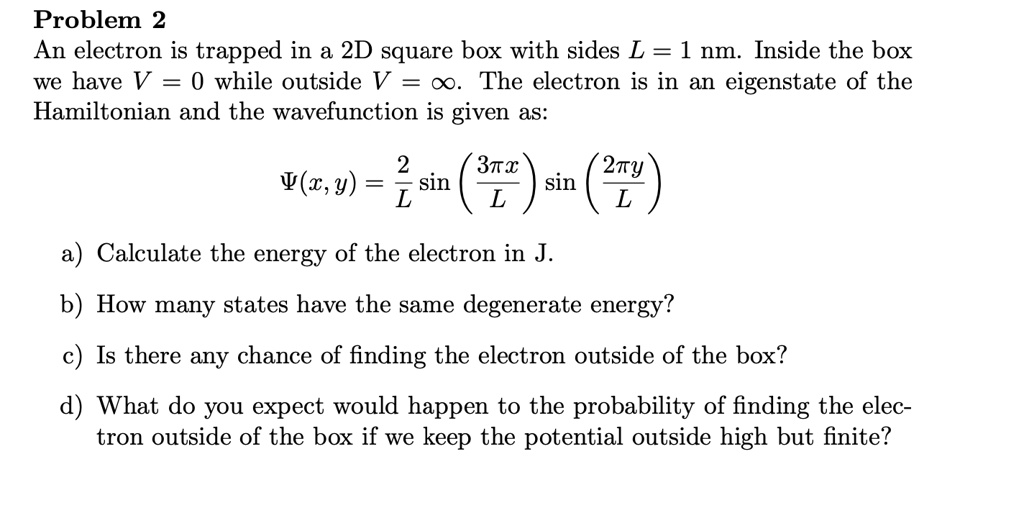Solved Problem An Electron Is Trapped In A 2d Square Box With Sides L
