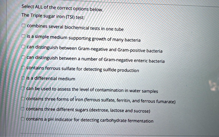 SOLVED:Select ALL of the correct options below The Triple sugar iron ...