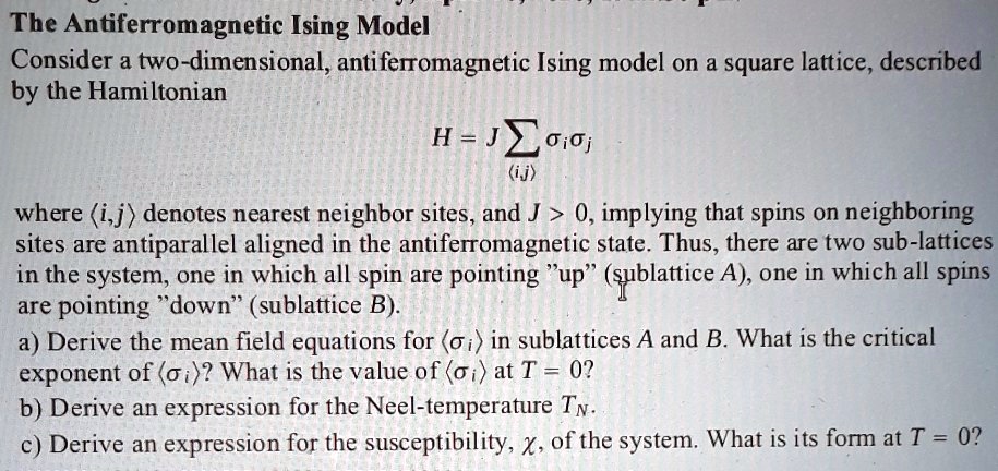 The Antiferromagnetic Ising Model Consider A Two Dimensional