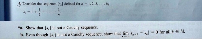 consider the sequence defined for n 12 show that s is not cauchy sequence even though is not ...