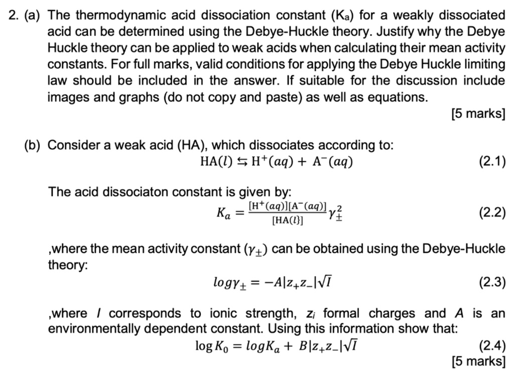 SOLVED: 2. (a) The thermodynamic acid dissociation constant (Ka) for a ...