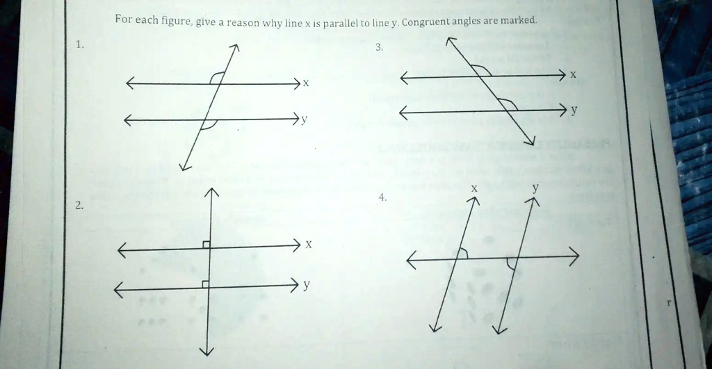 SOLVED: For each figure, Rive reason why line X IS parallel to line y Congruent angles are marked: