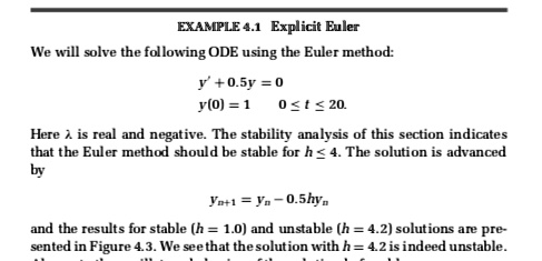 EXAMPLE 4.1 Explicit Euler We will solve the following ODE using the Euler method: y' + 0.5y = 0 ...