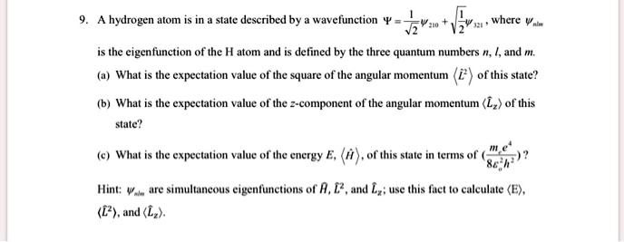 Solved A Hydrogen Atom Is In A State Described By A Wavefunction