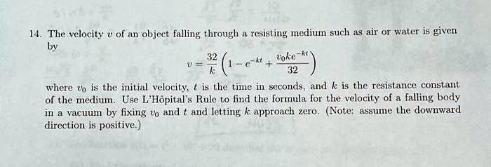 14 The Velocity V Of An Object Falling Through A Resisting Medium Such