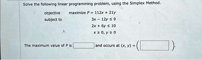 Solved Solve The Following Linear Programming Problem Using The Simplex Method Objective 7980