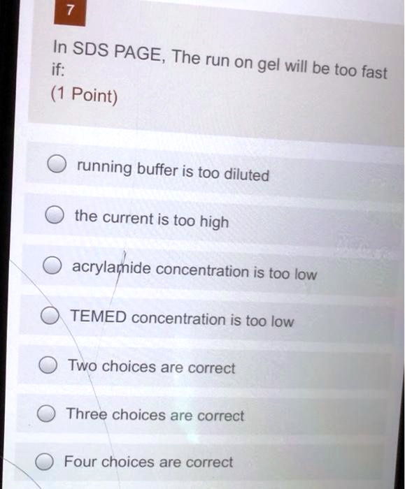in sds page the if run on gel will be too fast 1 point running buffer ...