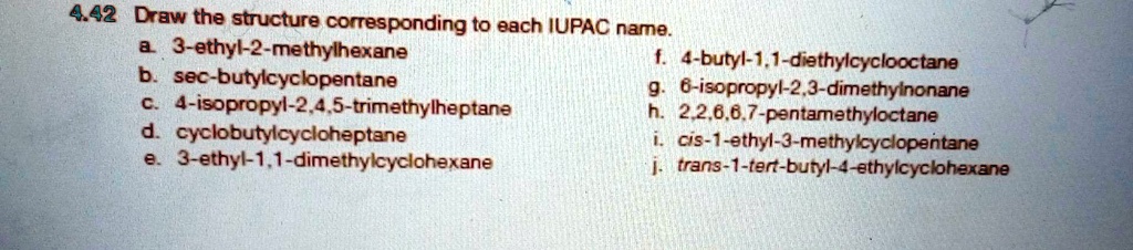 VIDEO solution: Draw the structure corresponding to each IUPAC name: a. 3-ethyl-2-methylhexane b ...