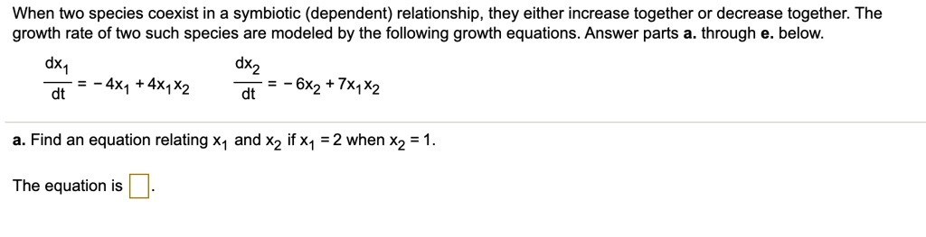 when two species coexist in a symbiotic dependent relationship they ...