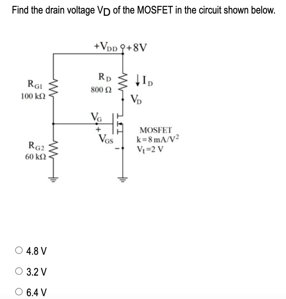 VIDEO solution: Find the drain voltage VD of the MOSFET in the circuit shown below. +VpD +8V Rp ...