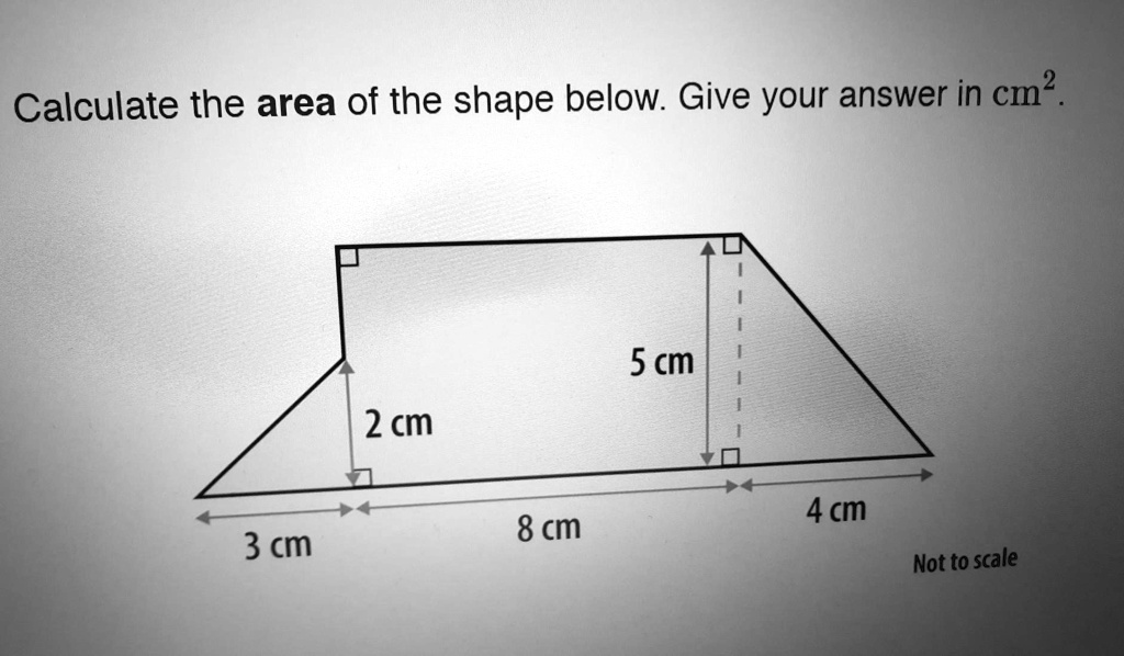 SOLVED: Calculate the area of the shape below. Give your answer in cmÂ². Calculate the area of ...
