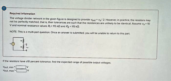 SOLVED: Required information: - The resistors are not perfectly matched, meaning their ...